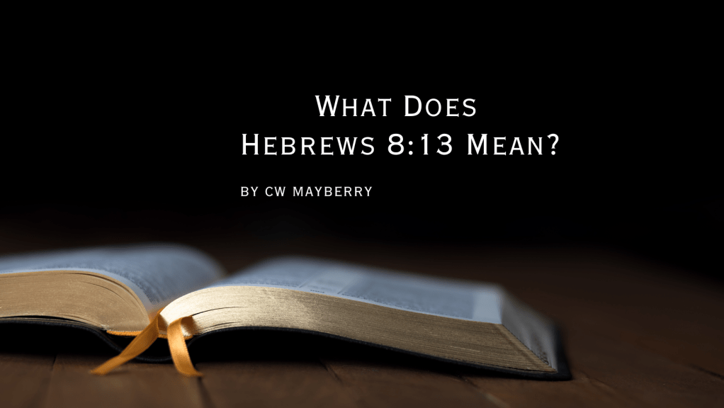 What Does Hebrews 8:13 Mean? – Torah Observant Apostolics