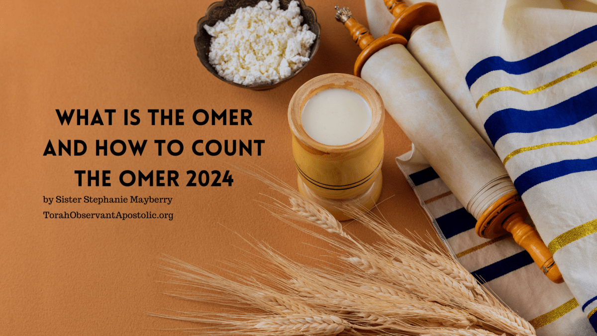 What is the Omer and How to Count the Omer 2025 – Torah Observant ...