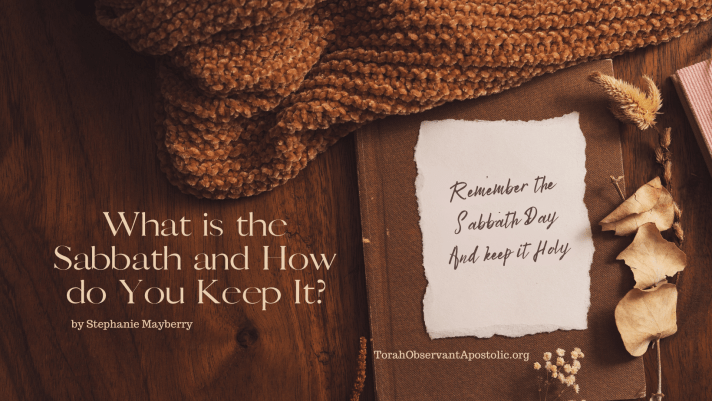 What is the Sabbath and How do You Keep It? – Torah Observant Apostolics
