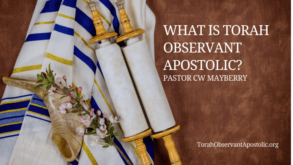 What is Torah Observant Apostolic? – Torah Observant Apostolics